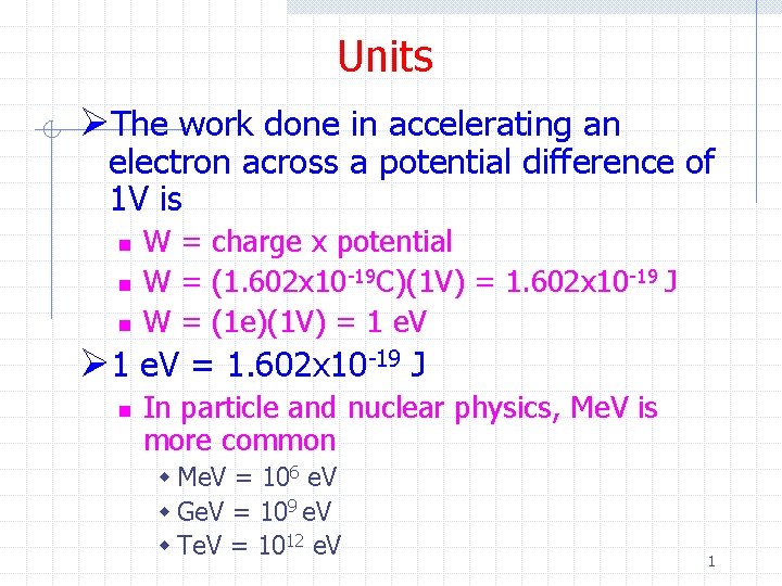 Units The work done in accelerating an electron
