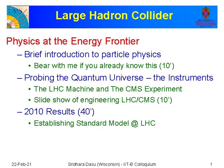 Large Hadron Collider Physics at the Energy Frontier
