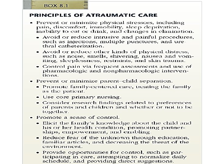 What is Atraumatic Care Therapeutic care that minimizes