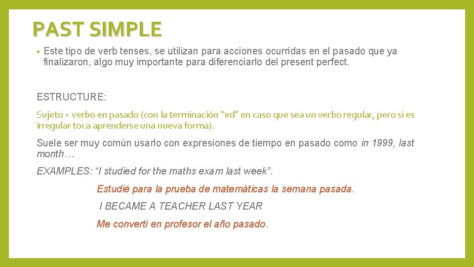 VERBAL TENSES When should we use it OBJECTIVES