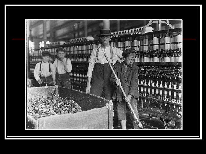 Labor Factory Workers EXAMPLE 1 The Bitter Cry