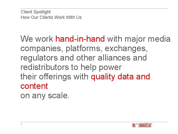 Client Spotlight How Our Clients Work With Us