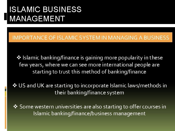 ISLAMIC BUSINESS MANAGEMENT IMPORTANCE OF ISLAMIC SYSTEM IN