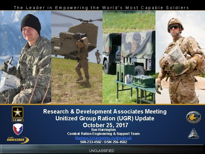 UNCLASSIFIED The Leader in Empowering the Worlds Most