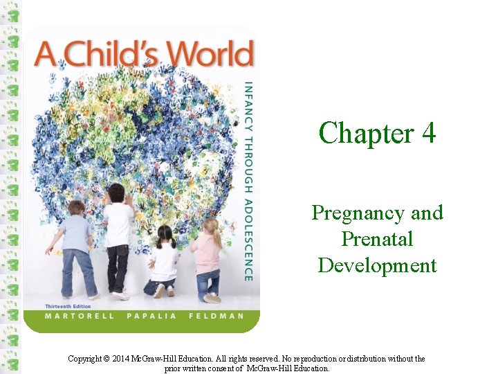 Chapter 4 Pregnancy and Prenatal Development Copyright 2014