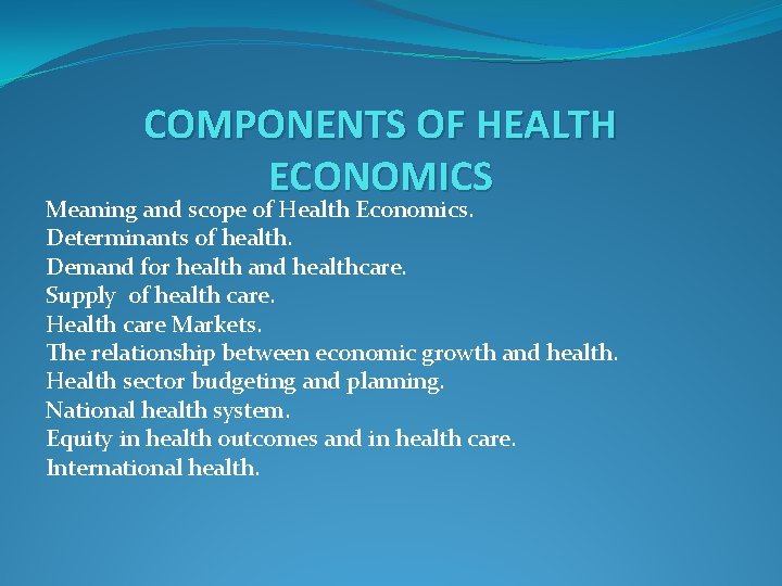 HEALTH ECONOMICS ANBARASI G ASSISTANT PROFESSOR DEPARTMENT OF