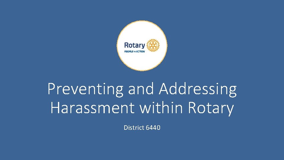 Preventing and Addressing Harassment within Rotary District 6440