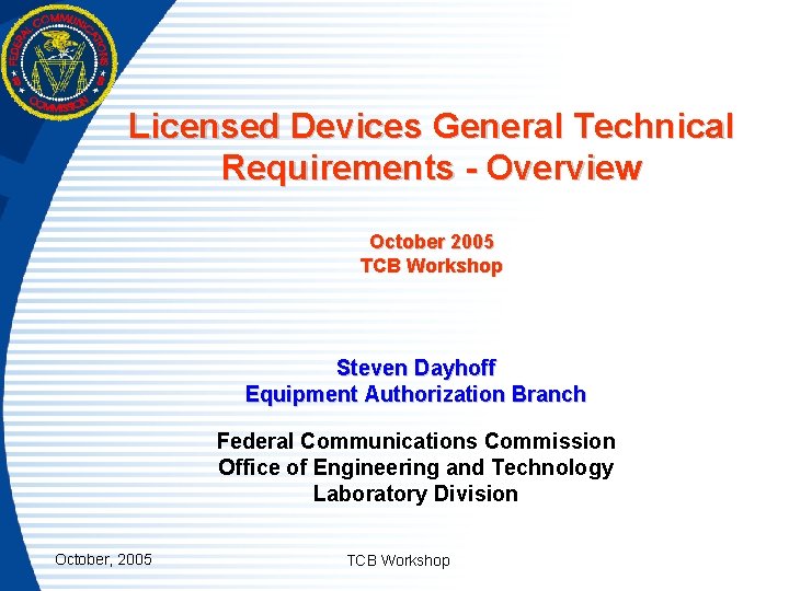 Licensed Devices General Technical Requirements Overview October 2005
