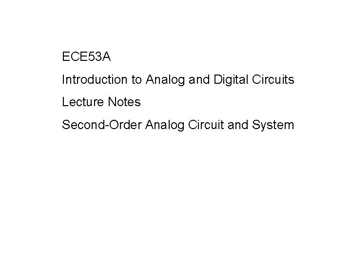 ECE 53 A Introduction to Analog and Digital
