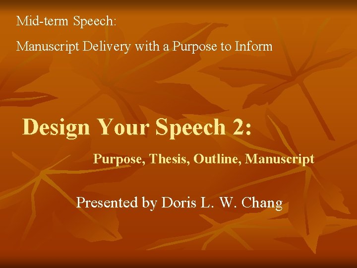 Midterm Speech Manuscript Delivery with a Purpose to