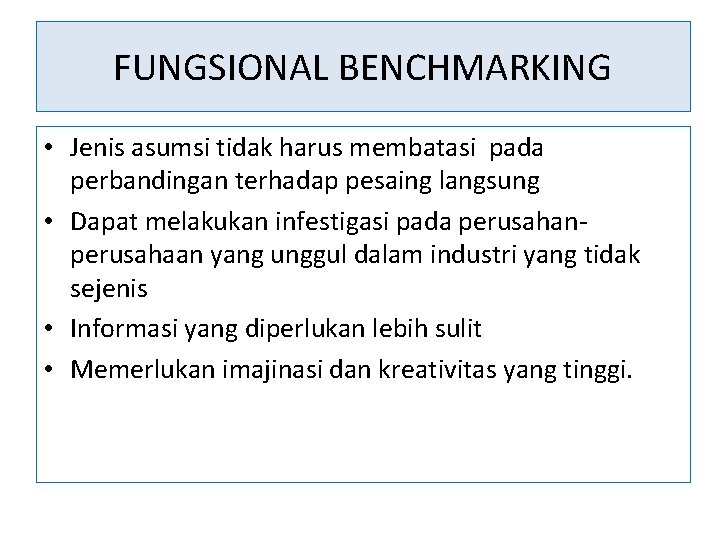 BENCH MARKING PENGERTIAN Adalah proses pengukuran operasional terhadap