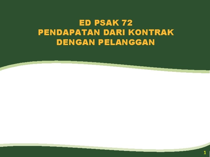 ED PSAK 72 PENDAPATAN DARI KONTRAK DENGAN PELANGGAN