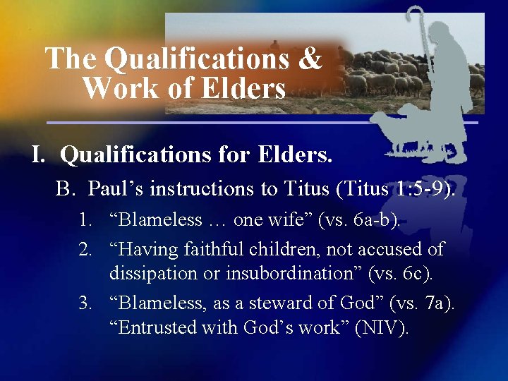 The Qualifications Work of Elders I Qualifications for