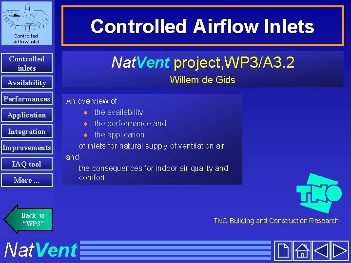 Controlled Airflow Inlets Controlled airflow inlet Controlled inlets