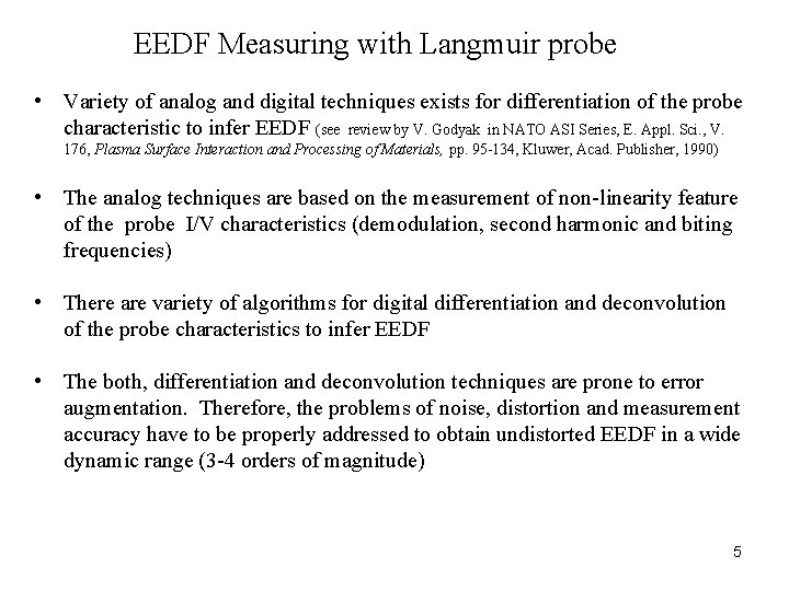 PROBE DIAGNOSTICS OF RF PLASMAS FOR MATERIAL PROCESSING