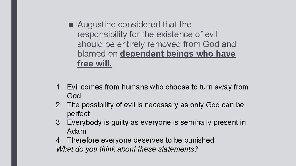 NATURAL EVIL came about through the loss of