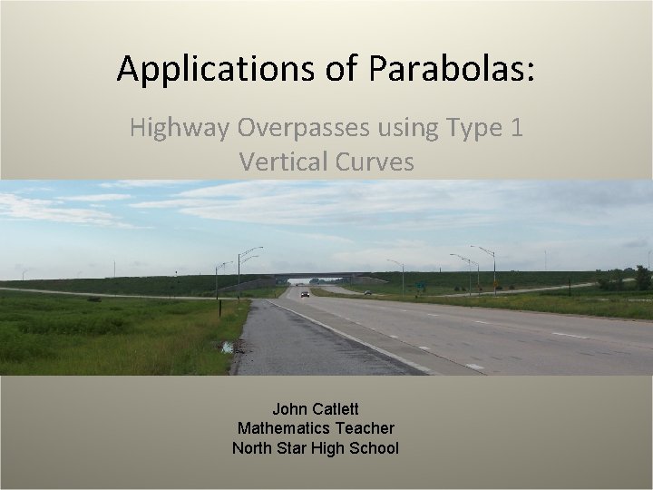 Applications of Parabolas Highway Overpasses using Type 1