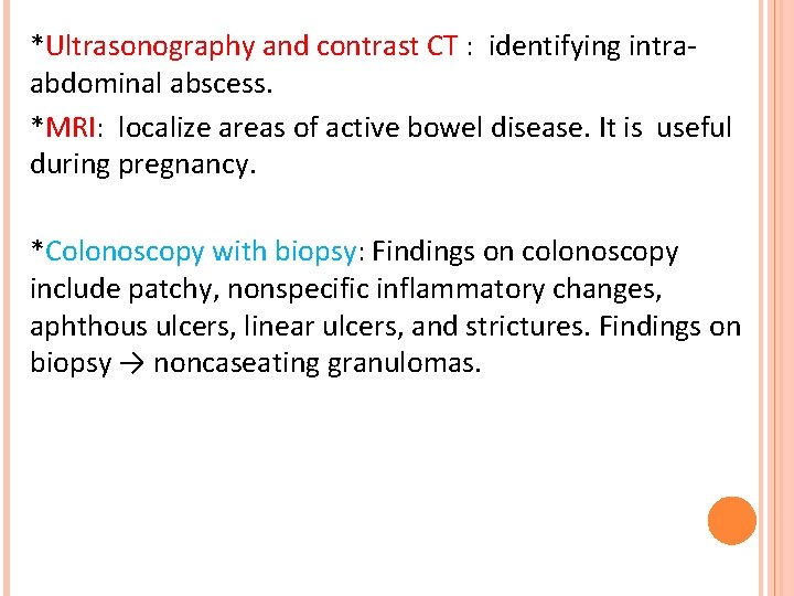 Inflammatory Bowel Disease IBD The main objectives of