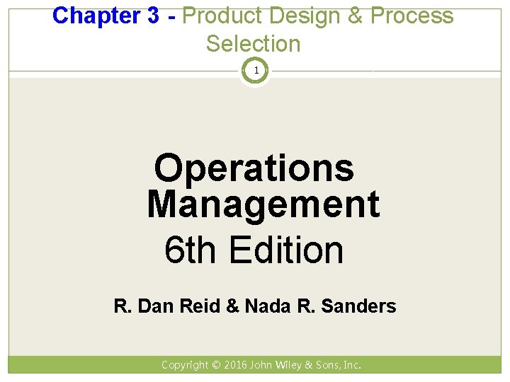 Chapter 3 Product Design Process Selection 1 Operations
