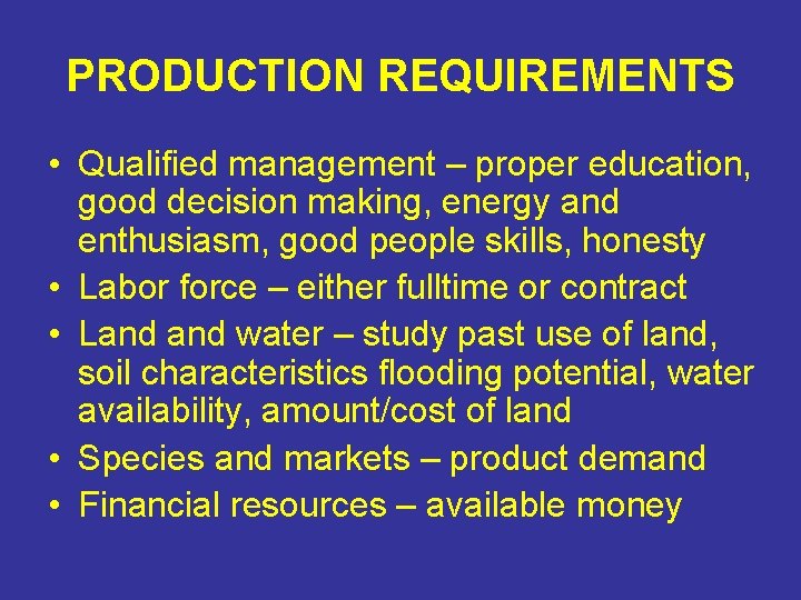 AQUACULTURE PRODUCTION REQUIREMENTS Chapter 9 objectives Explain ...