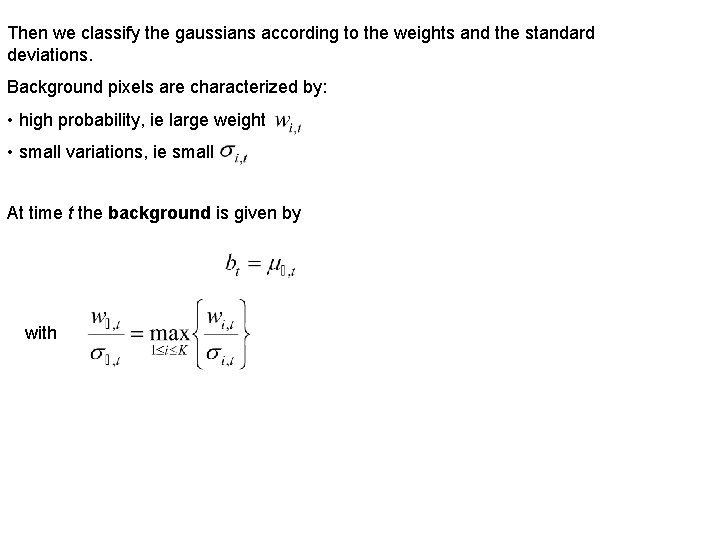 Background Subtraction Problem separate the static background from