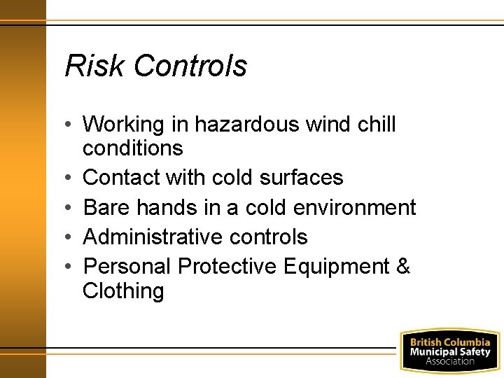 Cold Stress Training Objectives By the end of