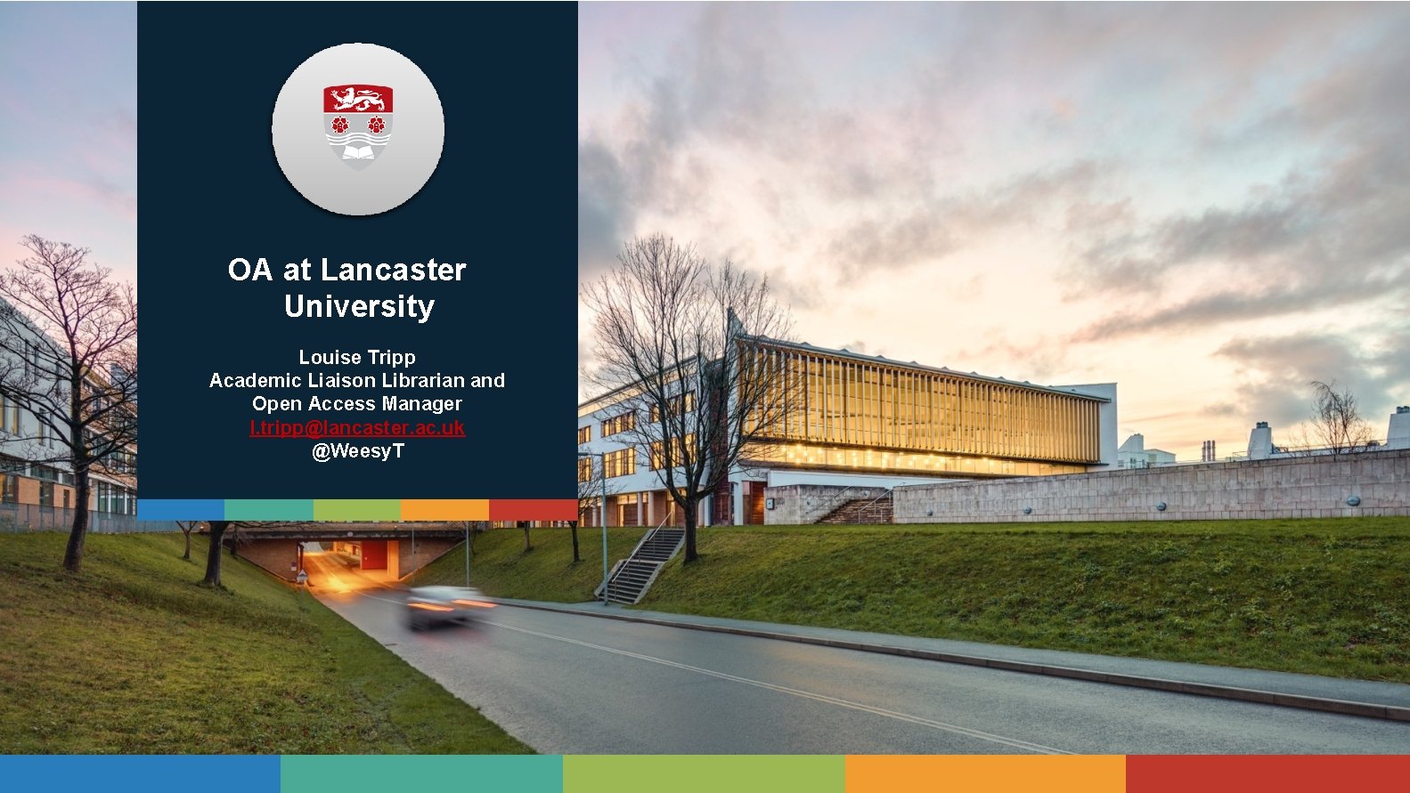 OA at Lancaster University Louise Tripp Academic Liaison