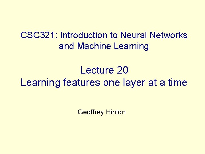 CSC 321 Introduction to Neural Networks and Machine