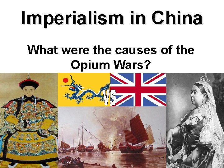 Imperialism in China What were the causes of