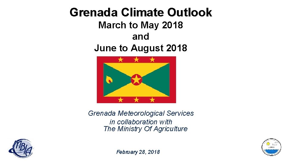 Grenada Climate Outlook March to May 2018 and