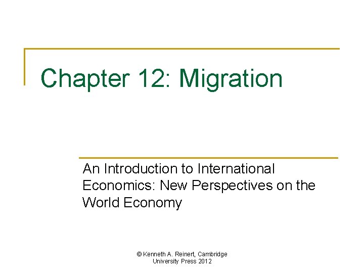 Chapter 12 Migration An Introduction to International Economics
