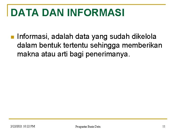 PERTEMUAN 1 PENGANTAR BASIS DATA Oleh Aah Sumiah