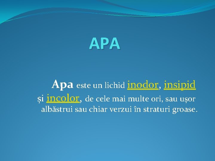 APA Apa este un lichid inodor insipid i