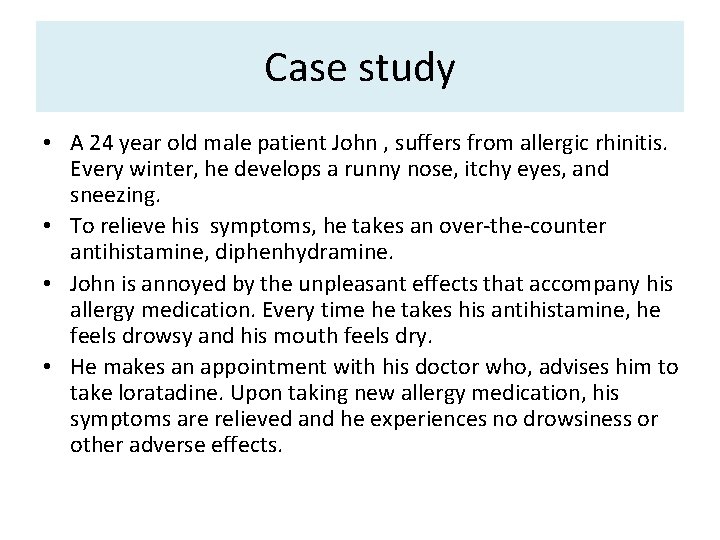 Case study A 24 year old male patient