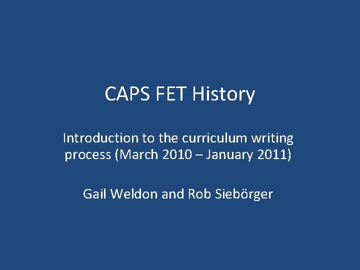 CAPS FET History Introduction to the curriculum writing