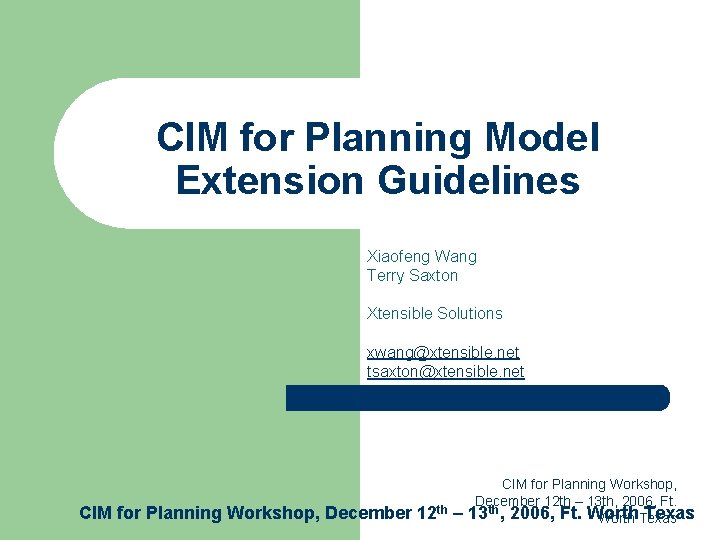 CIM for Planning Model Extension Guidelines Xiaofeng Wang