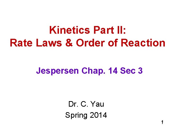 Kinetics Part II Rate Laws Order of Reaction