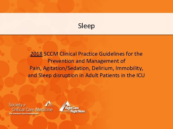 Sleep 2018 SCCM Clinical Practice Guidelines for the