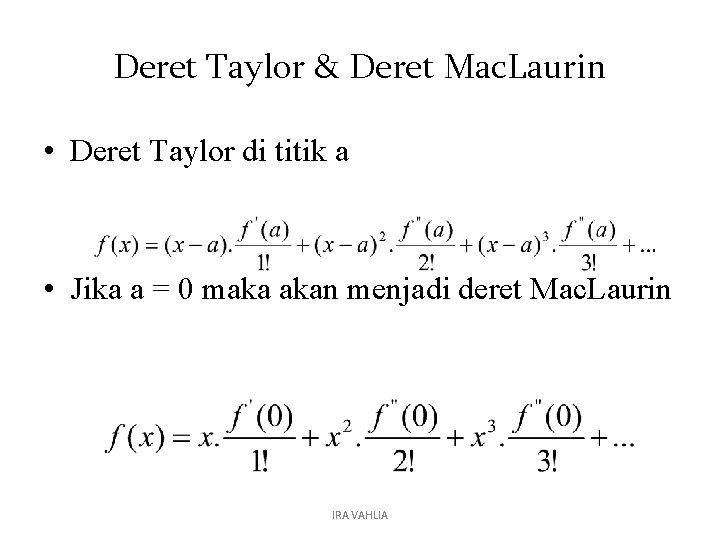 METODE NUMERIK DERET TAYLOR ANALISIS GALAT IRA VAHLIA
