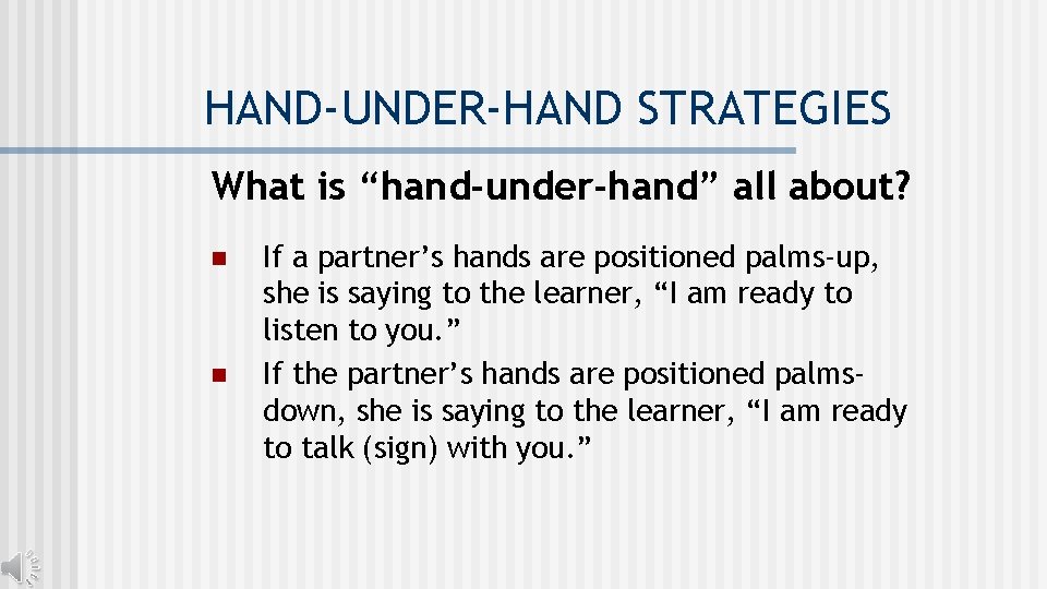 HANDUNDERHAND STRATEGIES for Teaching Learners with DeafBlindness Susan