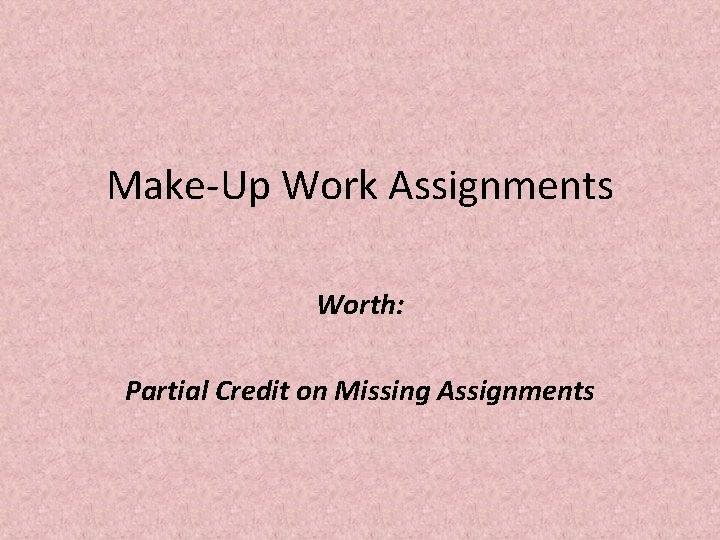 MakeUp Work Assignments Worth Partial Credit on Missing