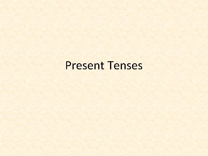 Present Tenses Key words Usually Every day Often