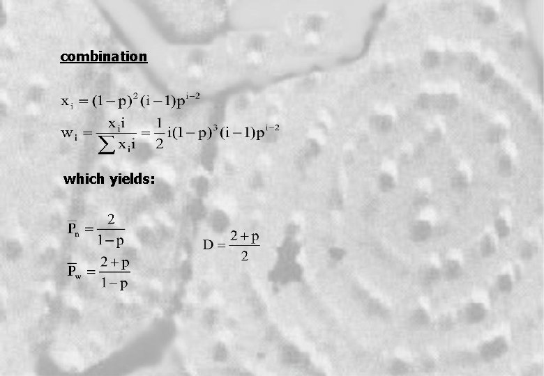 Chain length distribution Crucial in the derivation of