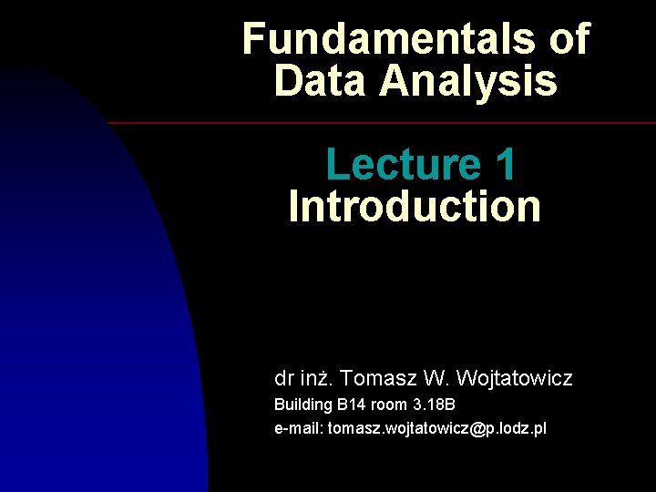 Fundamentals of Data Analysis Lecture 1 Introduction dr