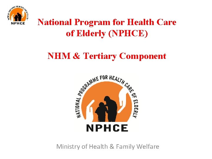 National Program for Health Care of Elderly NPHCE