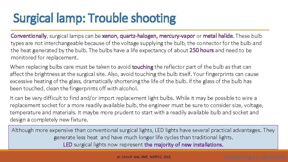 Maintaining a surgical lamp o Principles of operation