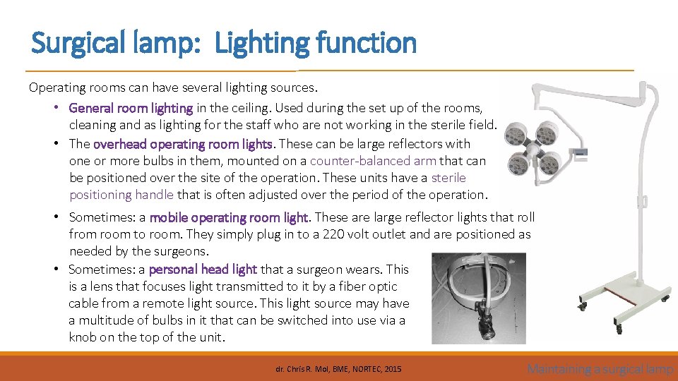 Maintaining a surgical lamp o Principles of operation
