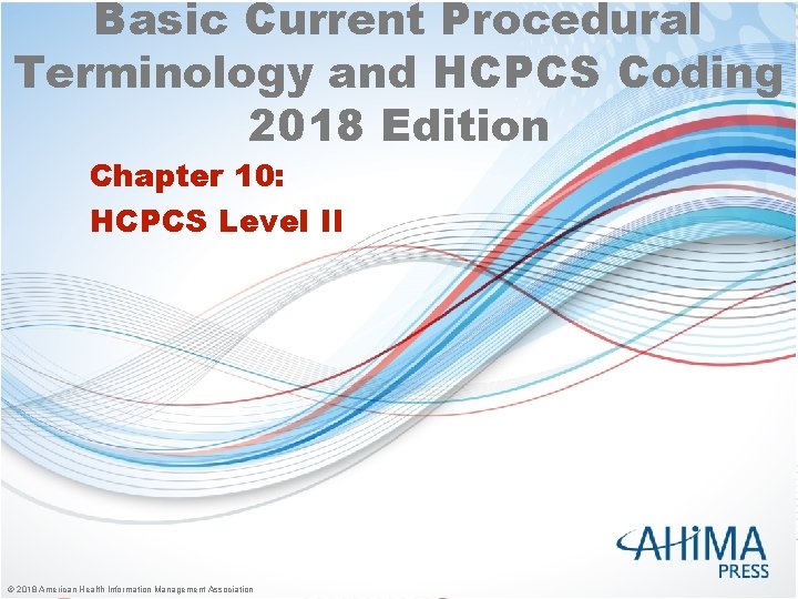 Basic Current Procedural Terminology and HCPCS Coding 2018