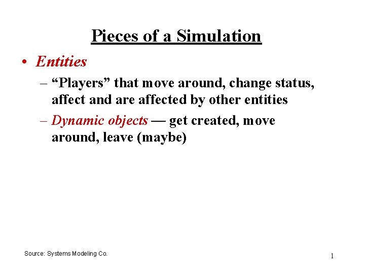 Pieces of a Simulation Entities Players that move