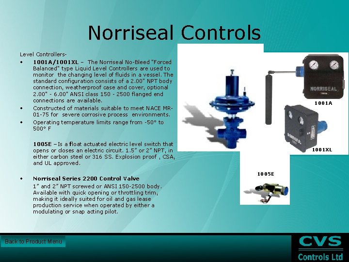 2012 Corporate Overview CVS Controls has been privately